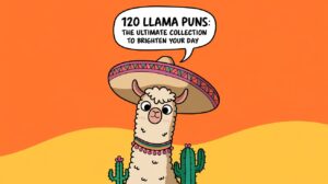 120 Hilarious Llama Puns to Make Your Day Better - Crack Up Puns